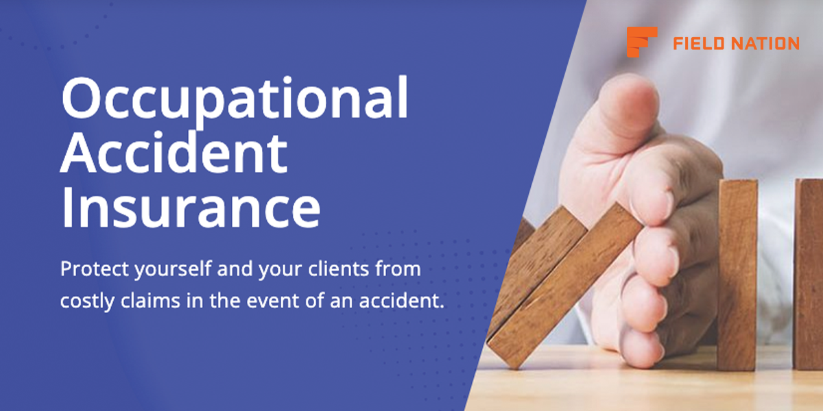 Occupational Accident Insurance (OAI) | Field Nation