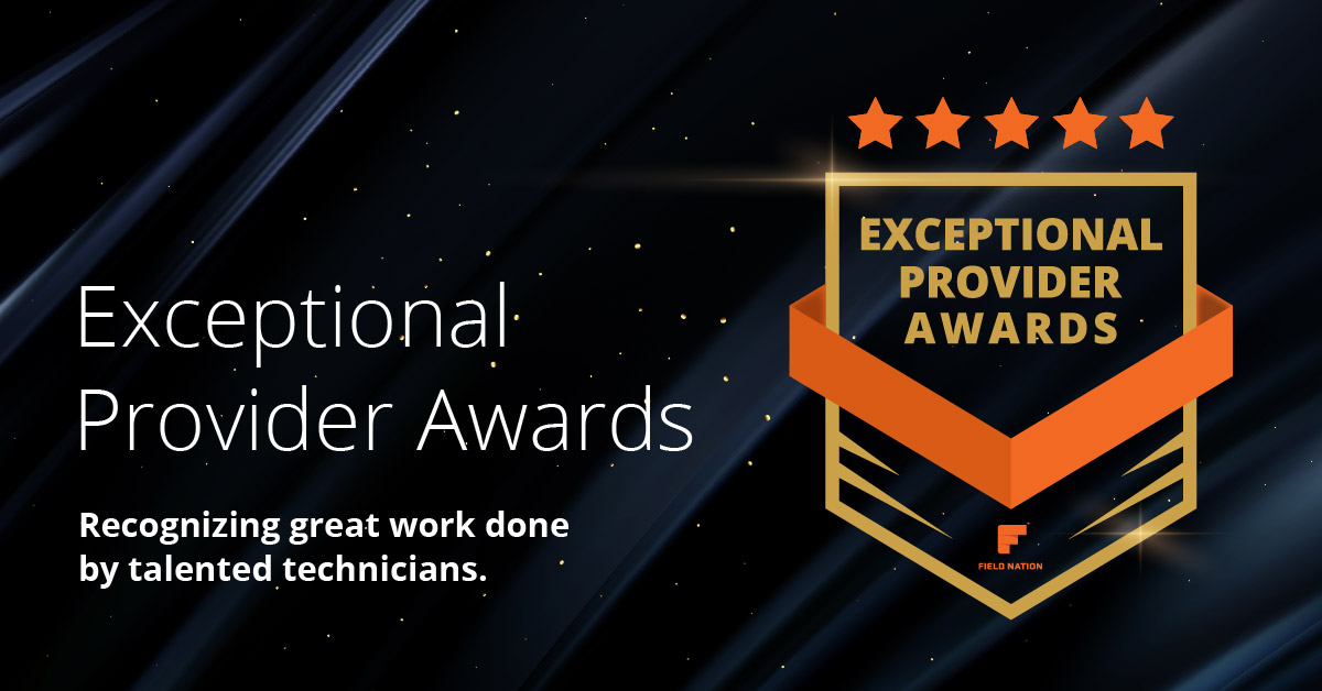 Exceptional Provider Awards | Field Nation