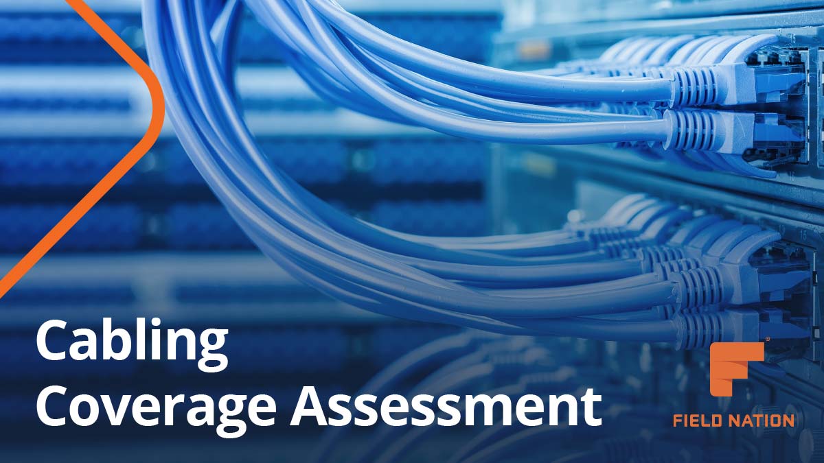 Cabling Coverage Assessment | Field Nation
