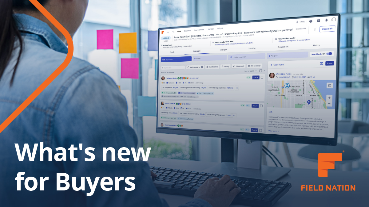 What's new for Buyers? | Field Nation